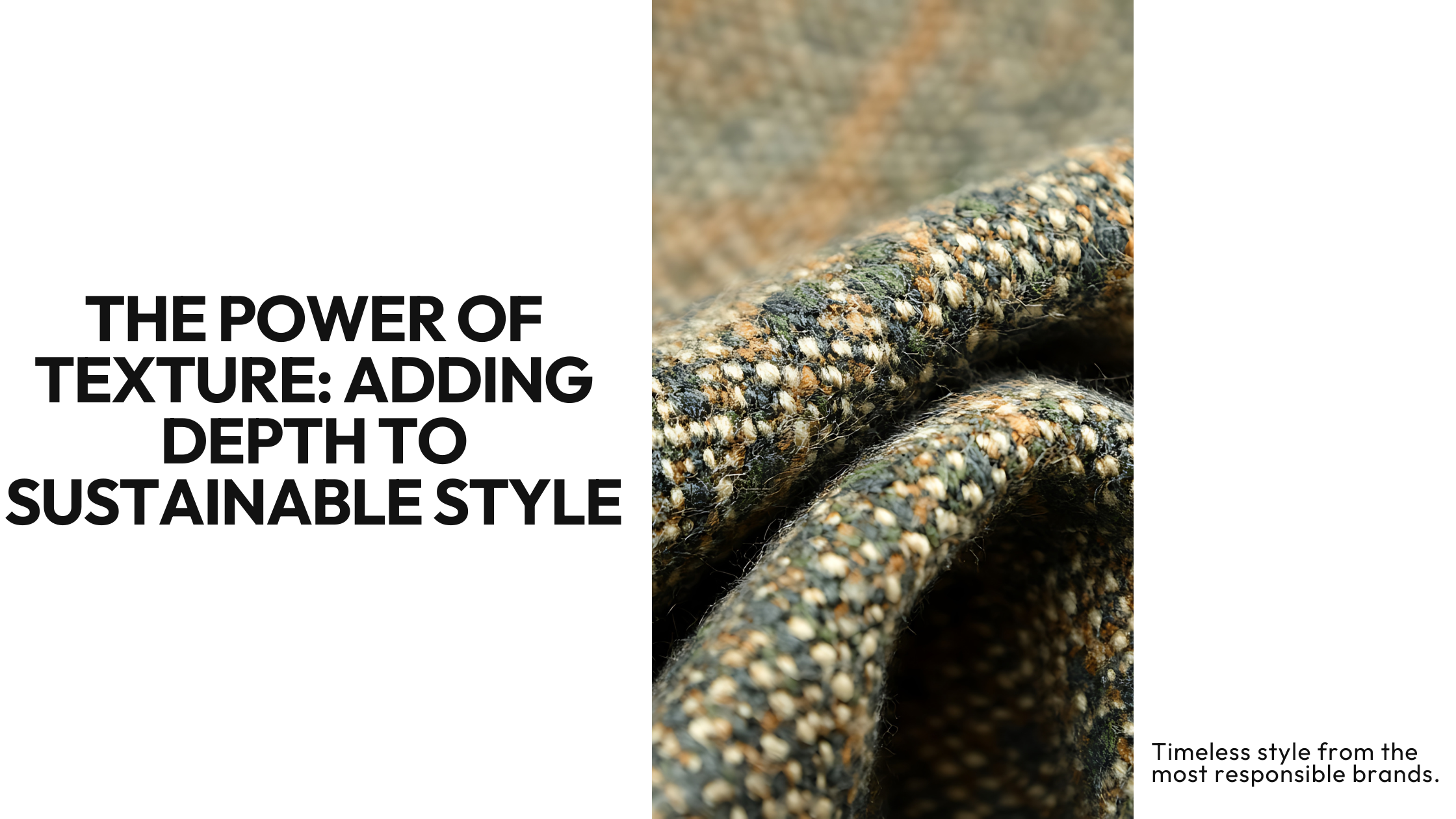 The Power of Texture: Adding Depth to Sustainable Style – Unumshop